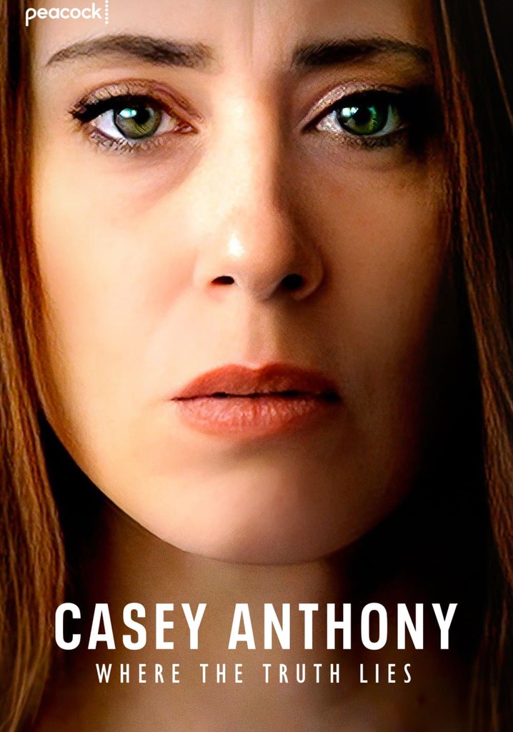 Casey Anthony: Where the Truth Lies - streaming